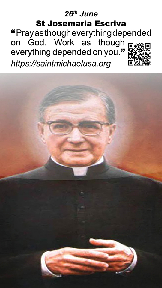 St Josemaria Escriva – 26th June - Saint Michael Center
